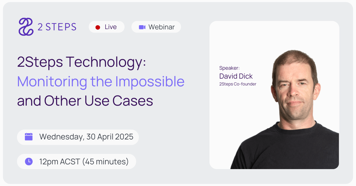 2Steps Webinar - Monitoring the Impossible and Other Use Cases